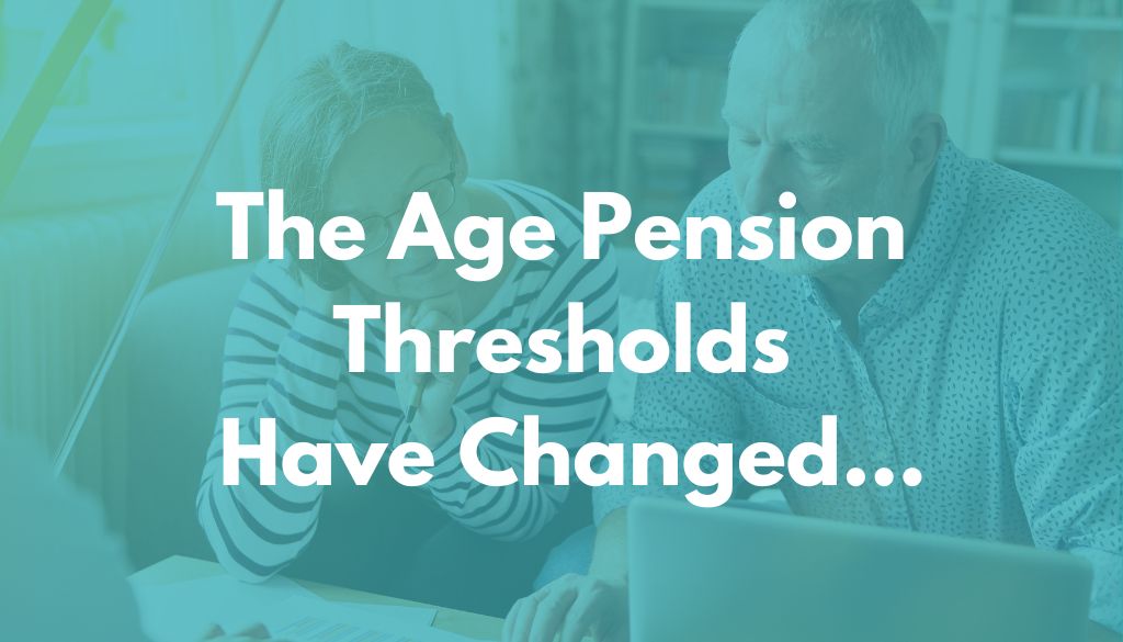 The Age Pension Thresholds Have Changed Since 1 July 2023… – Allworths